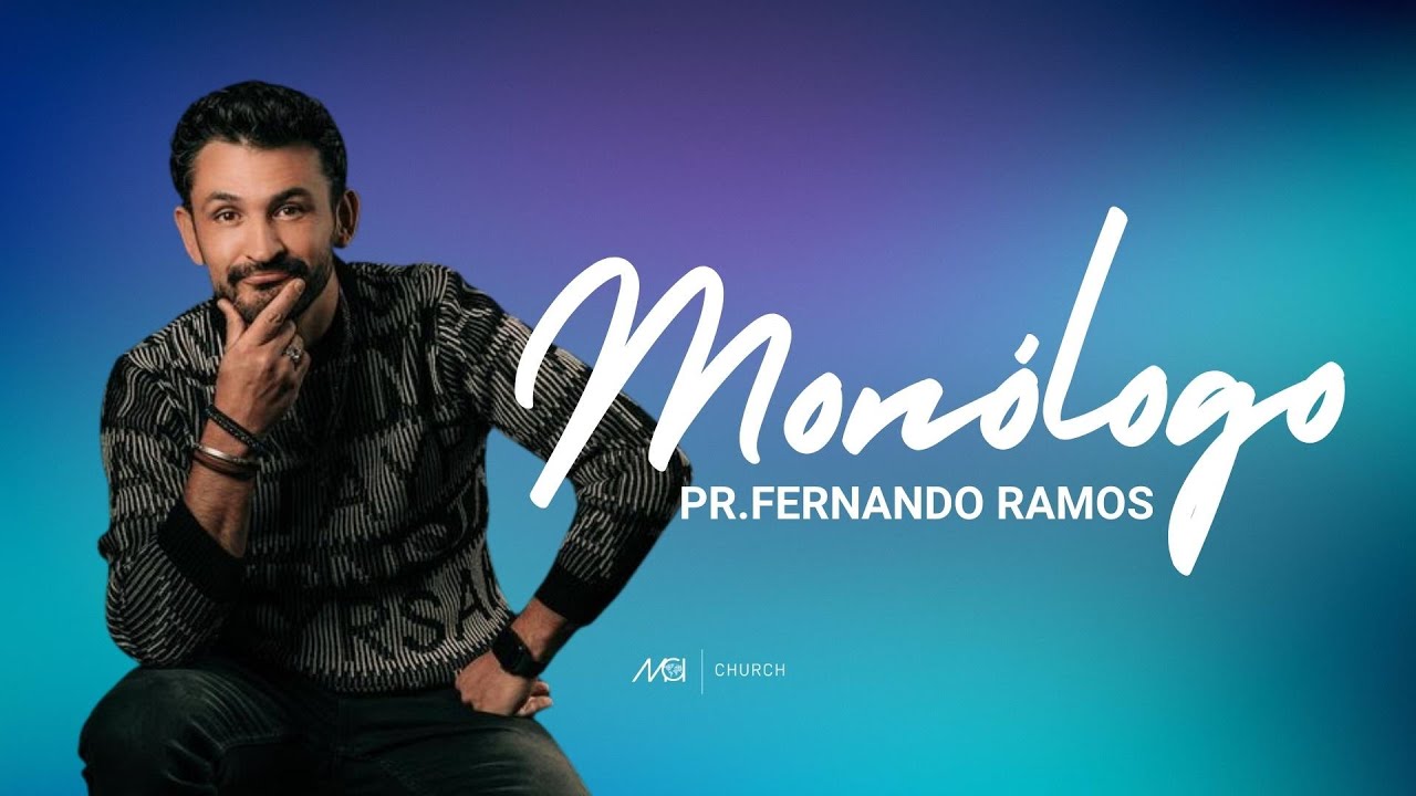 Monologo - Pr. Fernando Ramos - YouTube
