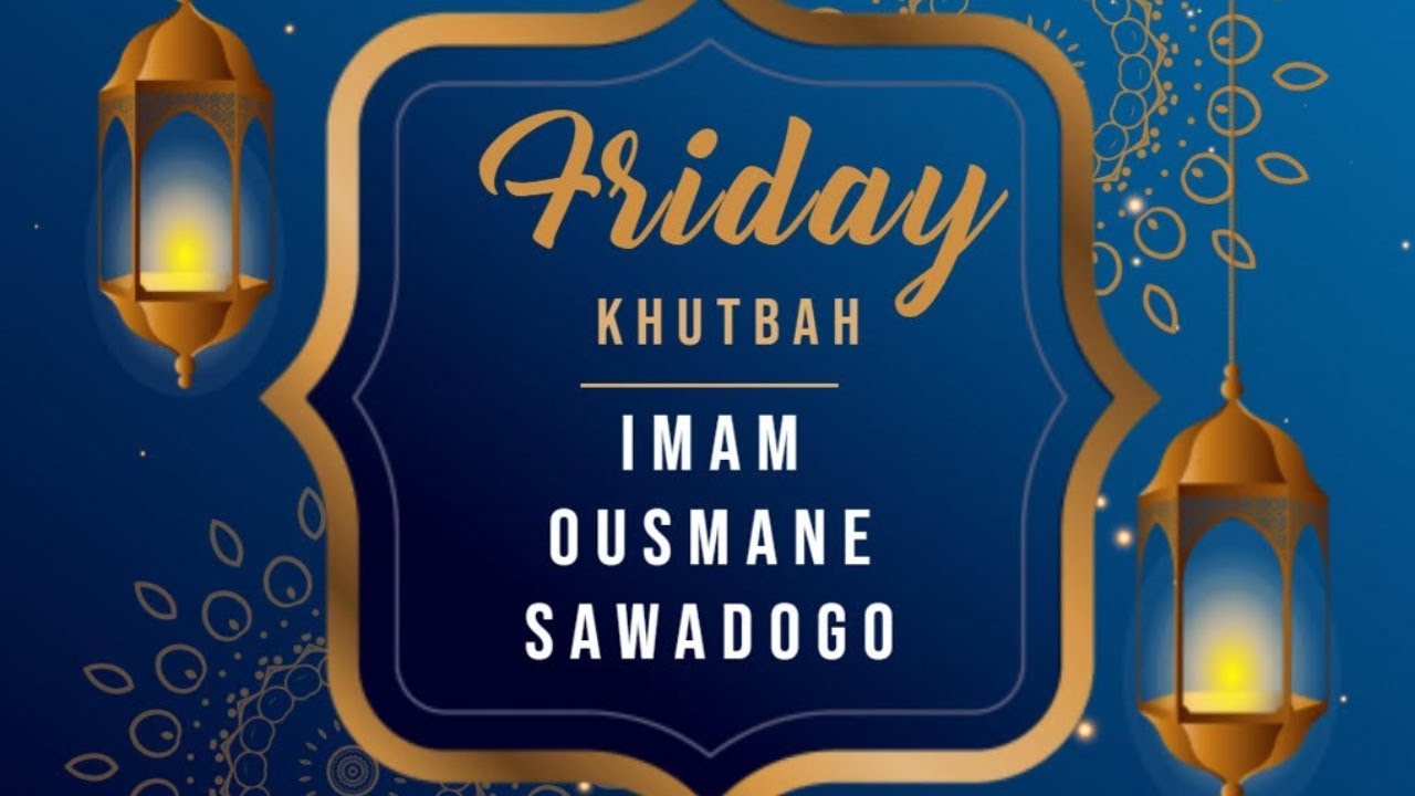 Friday Khutba by Imam Sawadogo - YouTube
