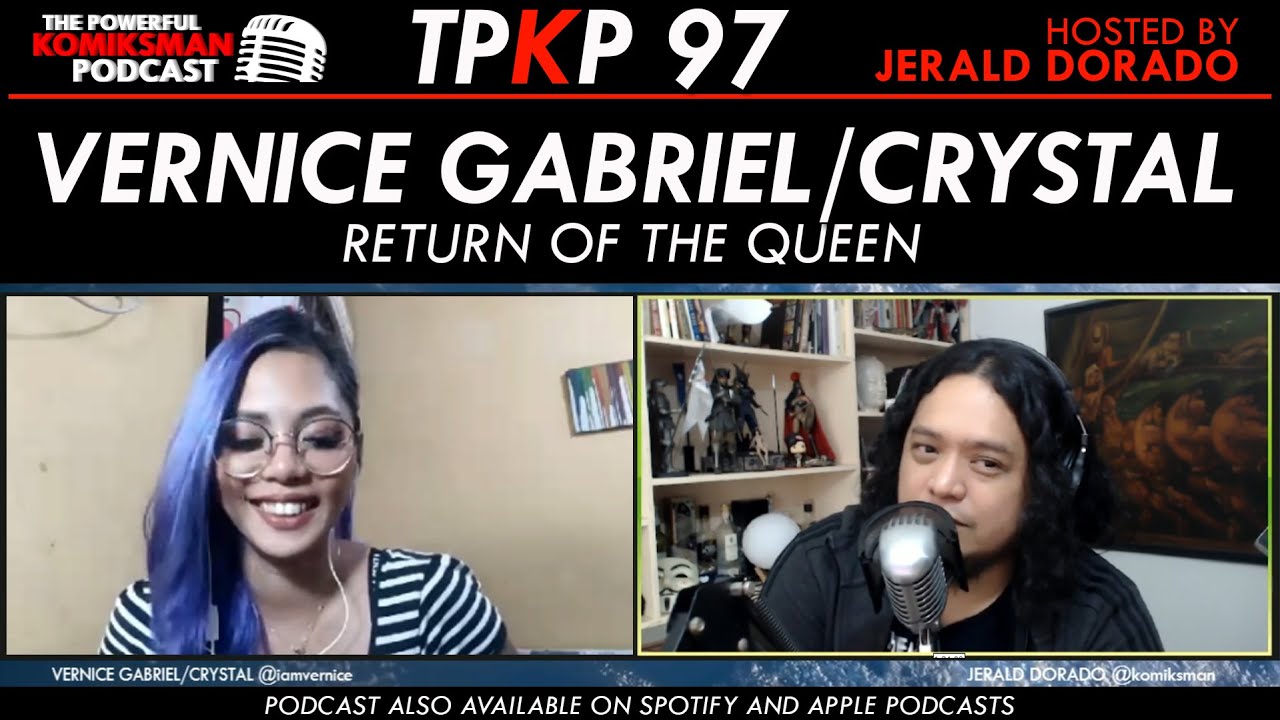 TPKP 97: Komiksman X Crystal/Vernice Gabriel | Return of the Queen ...