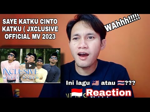 SAYE KATKU CINTO KATKU - JXCLUSIVE OFFICIAL MV 2023 🇮🇩 Reaction - YouTube
