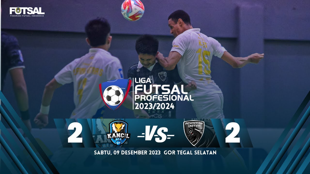 Full Match Liga Futsal Profesional 2023 2024 Kancil Whw Vs Pendekar