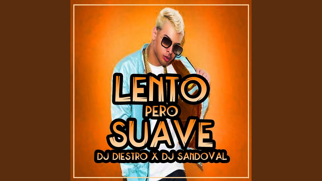 LENTO PERO SUAVE - YouTube Music