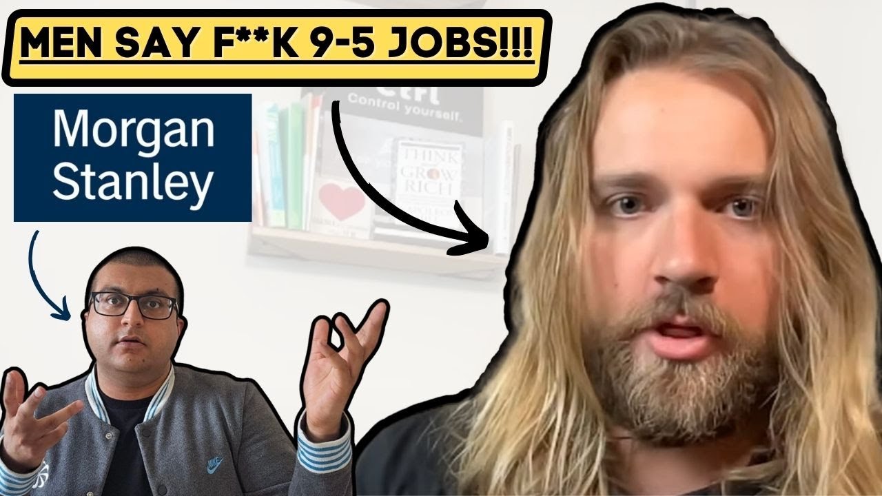 "Men Are Waking Up...The 9-5 Life Is A Scam!" - Ex-Morgan Stanley ...
