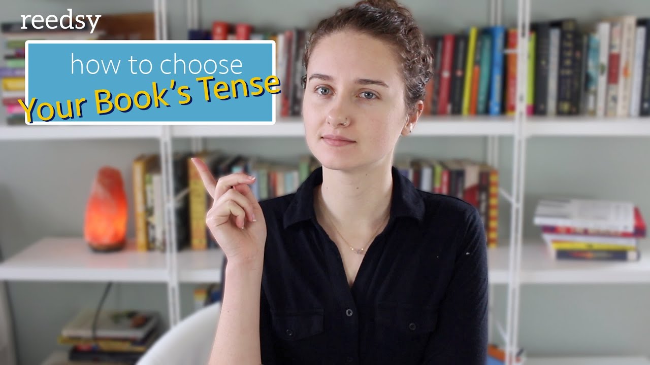 Past vs. Present Tense | Which is right for your book? - YouTube