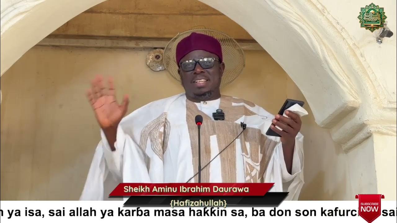 Fassarar Khutbah | Sheikh Aminu Ibrahim Daurawa {Hafizahullah} - YouTube