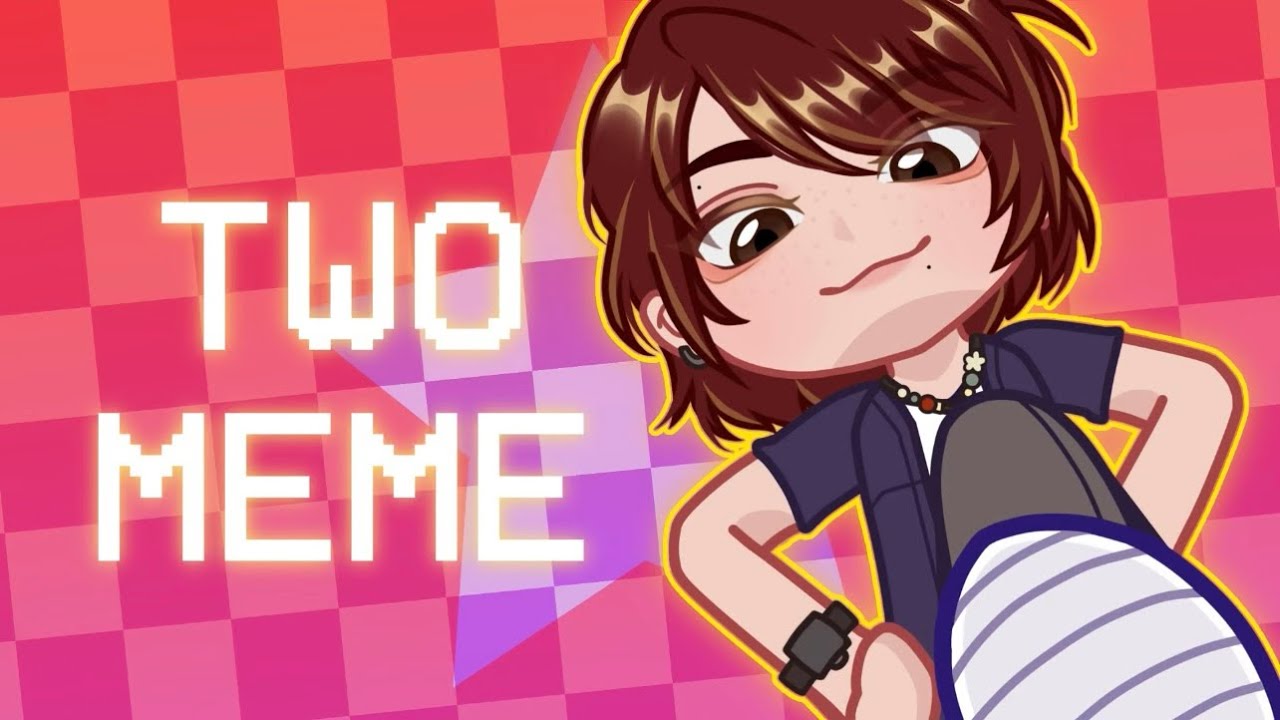 TWO | meme - YouTube
