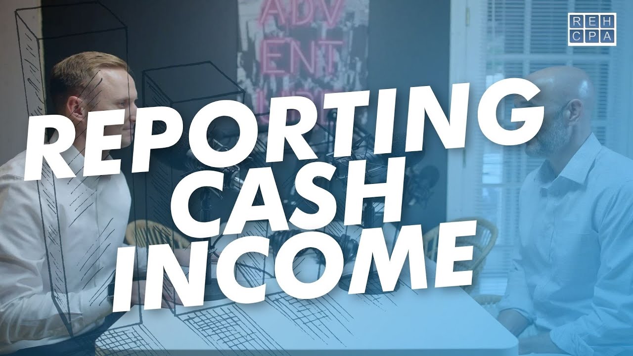 Reporting Cash Income [2020] - YouTube
