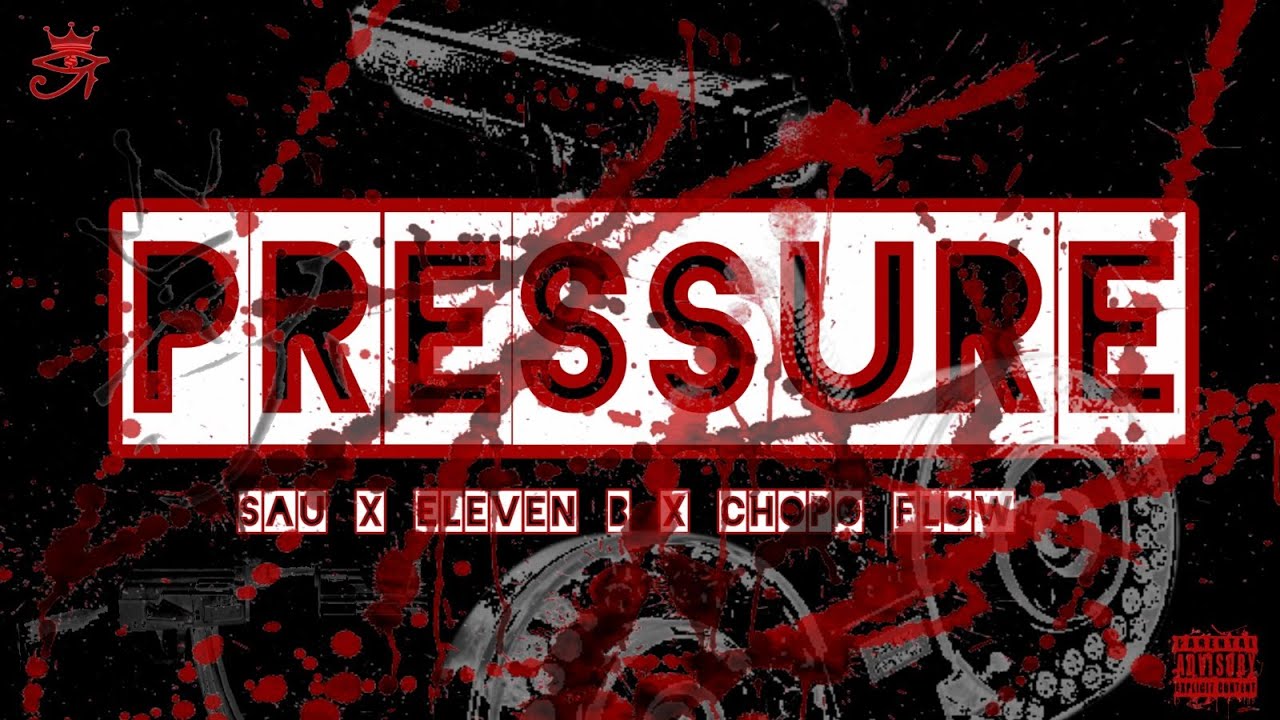 PRESSURE | SAU NEO ELEVEN B CHOPO FLOW (VIDEO OFICIAL) - YouTube
