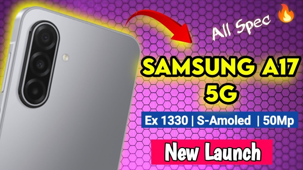 Samsung Galaxy A17 5G Price, Official Look, Design, Specifications ...