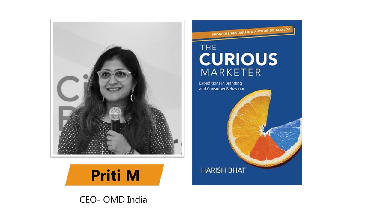 Why Should Marketers Be Curious , Priti Murhty on Harish Bhat's Book ...