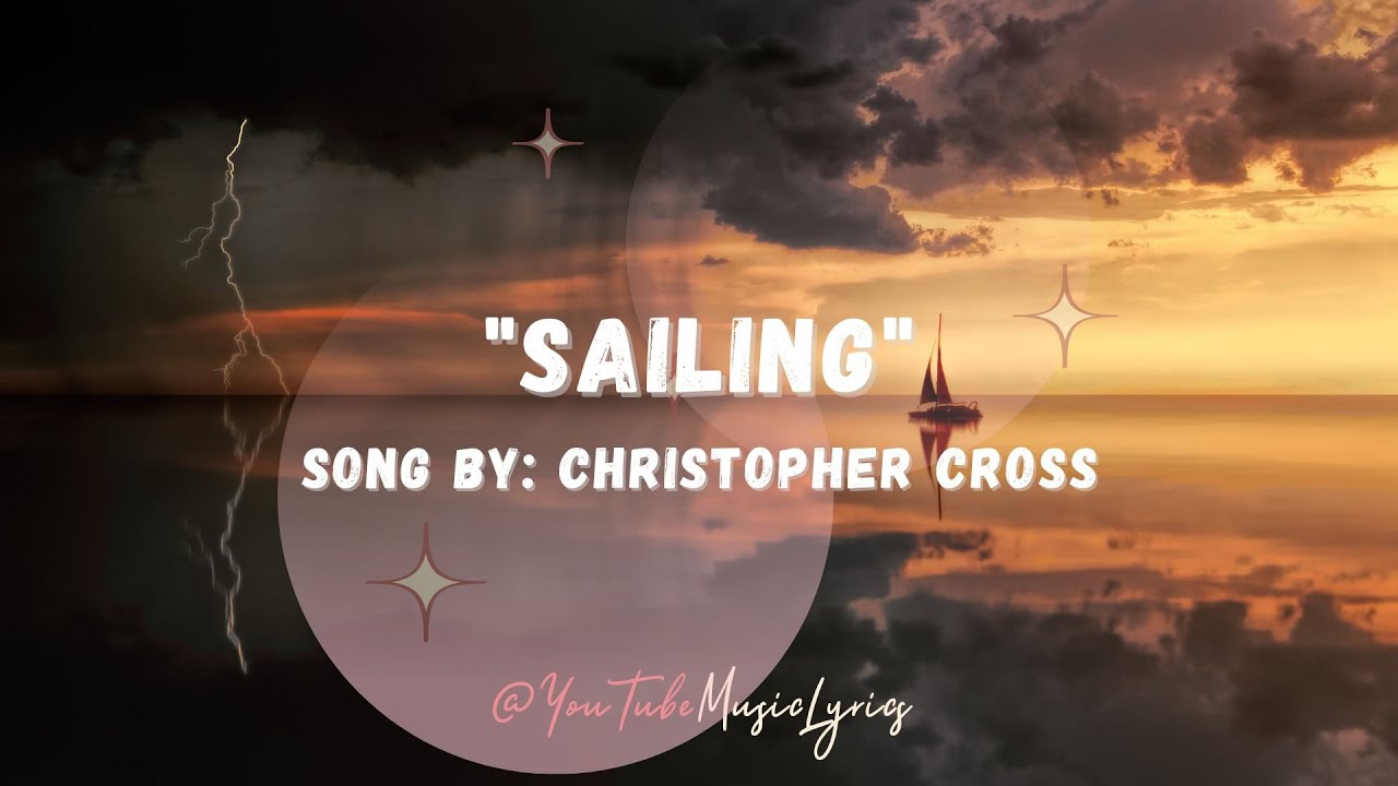 Christopher Cross | SAILING (Lyrics) - YouTube