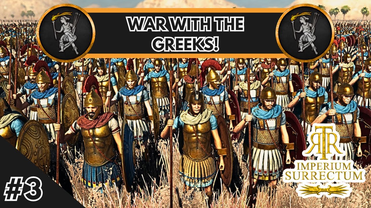 WAR WITH THE GREEKS! - Ardiaei Campaign - RTR Imperium Surrectum v0.6.5 ...