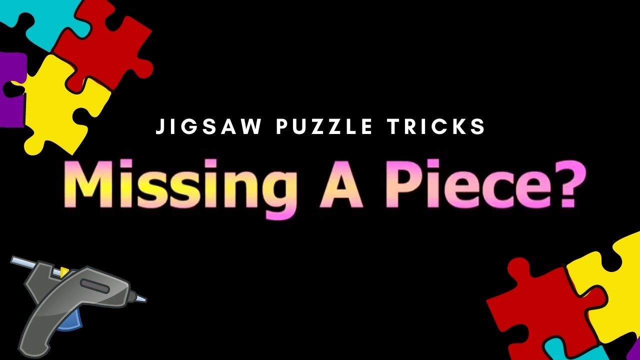 How To Fix A Missing Puzzle Piece Quick Easy Simple DIY Jigsaw How To Fix A Missing Puzzle Piece Quick Easy Simple DIY Jigsaw
