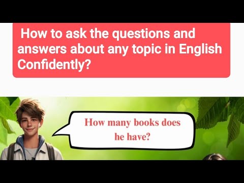 How to ask the questions and answers about any topic in English ...