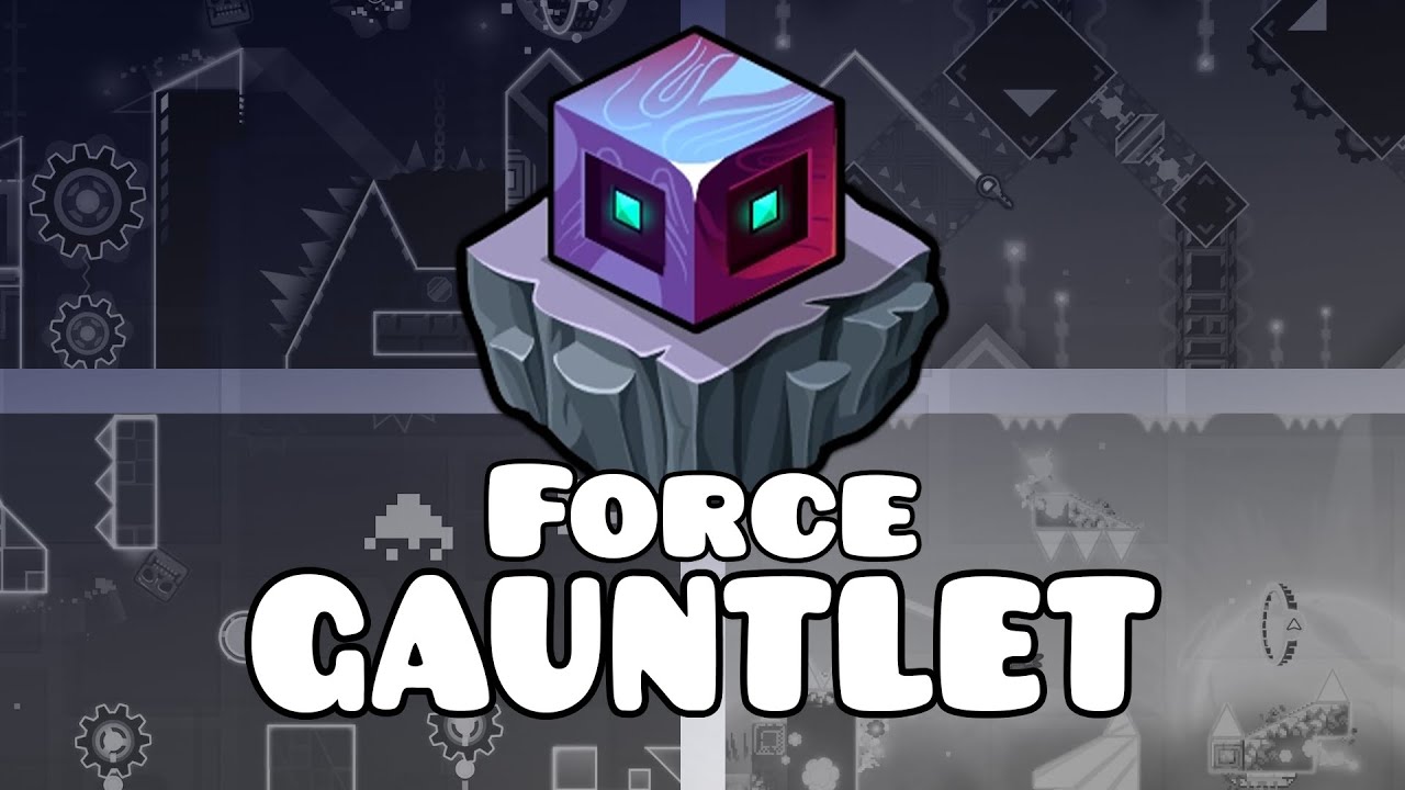 Geometry Dash's *NEW* Force Gauntlet 100% COMPLETE! - YouTube