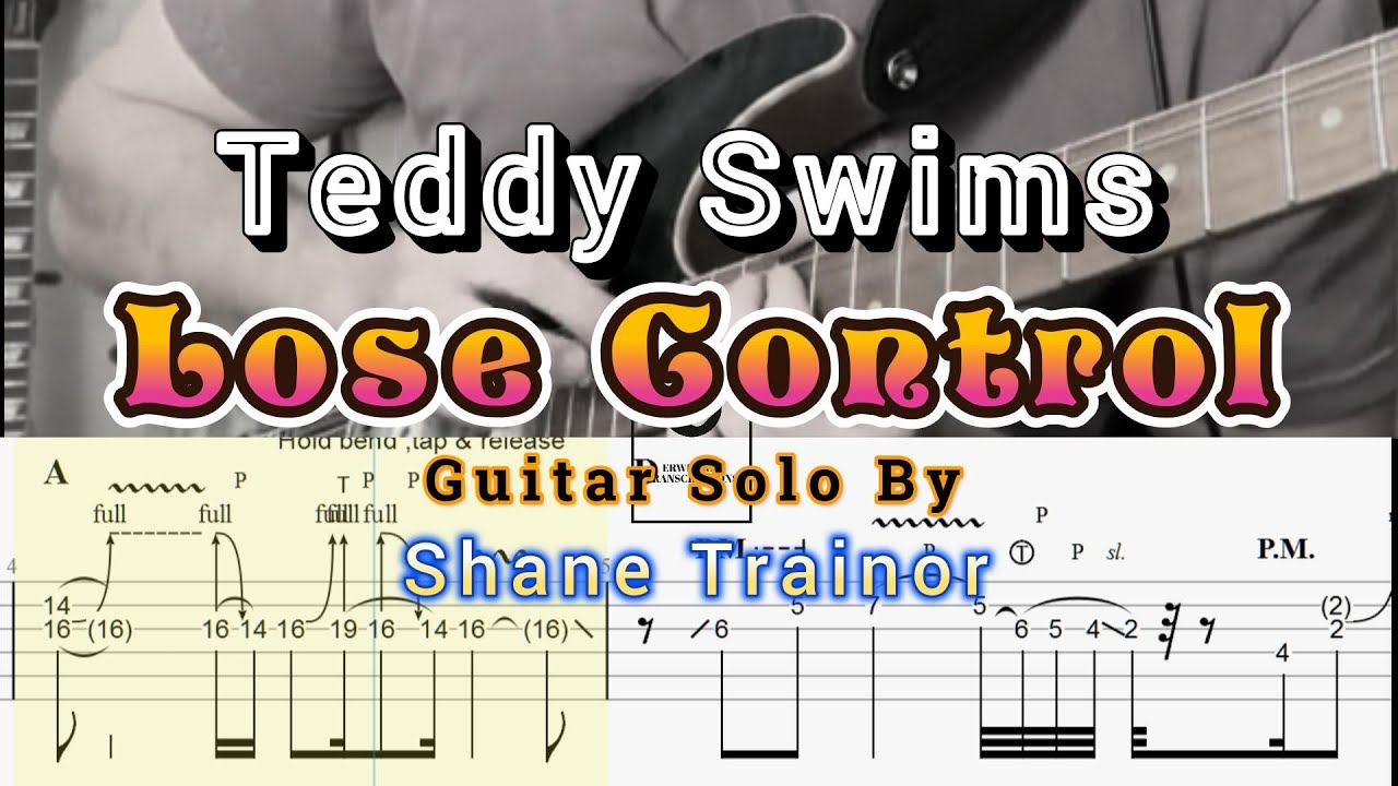 Lose Control - Teddy Swim (Shane Trainor) Guitar TABS - YouTube