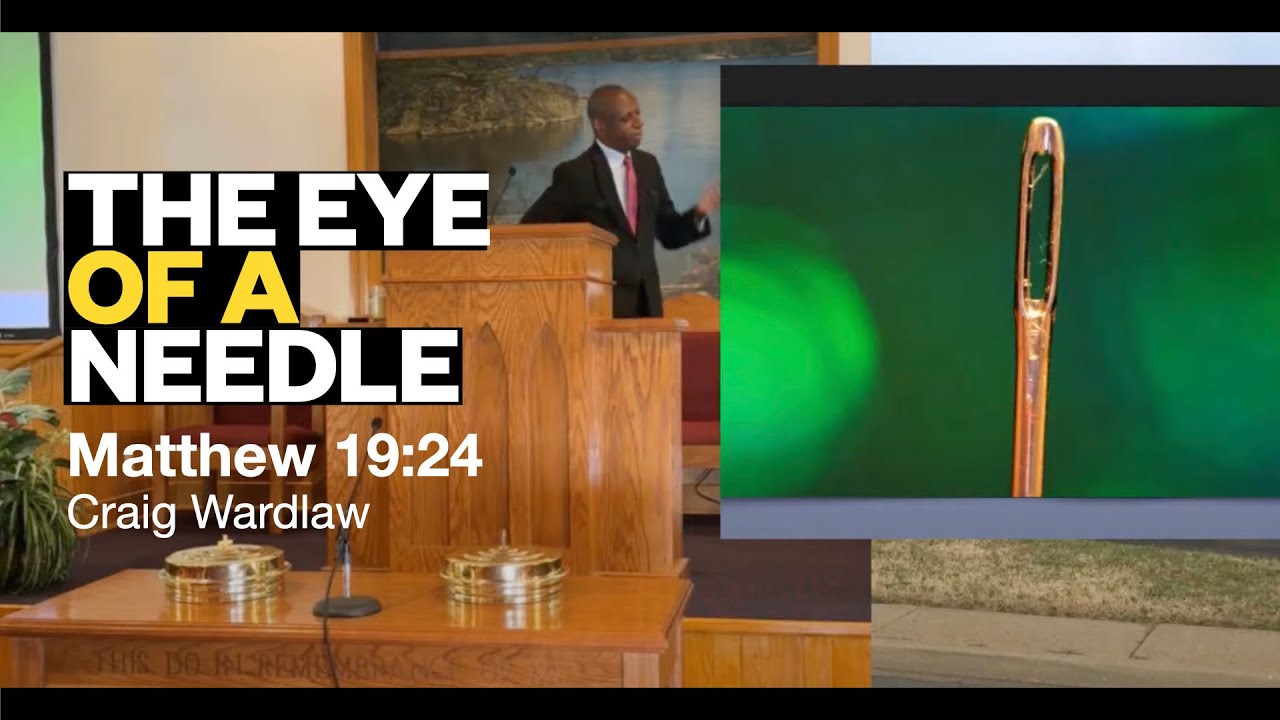 020424 Worship - Craig Wardlaw: The Eye of A needle - YouTube