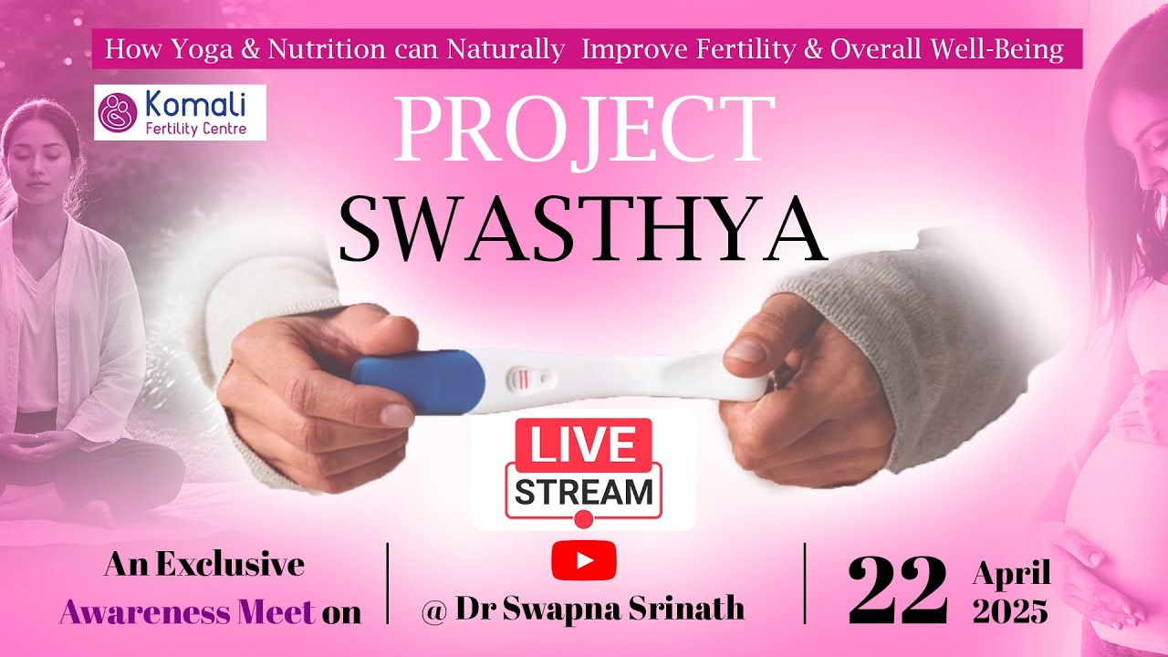 Yoga & Nutrition Improve Natural Fertility | Project SWASTHYA | Komali ...