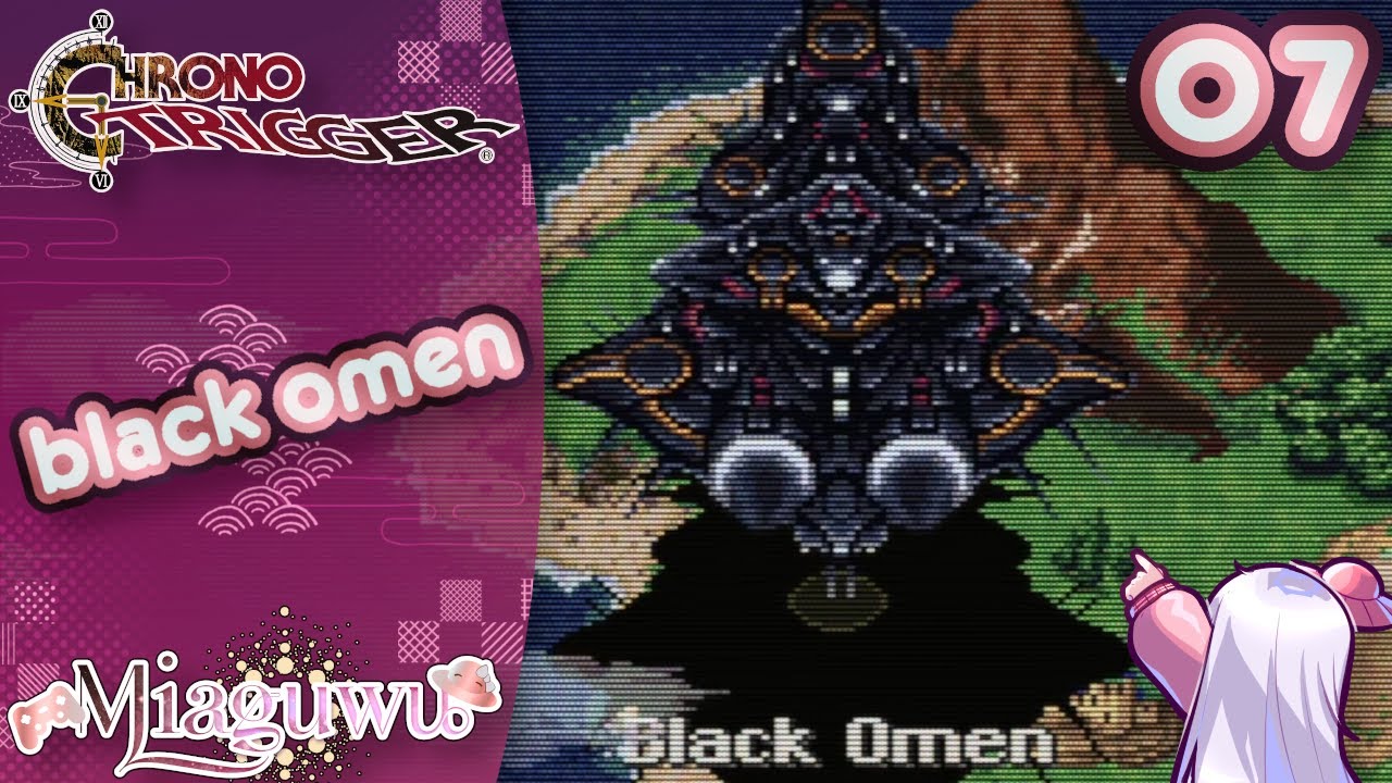 【Chrono Trigger】black omen【Vtuber】【7】 - YouTube