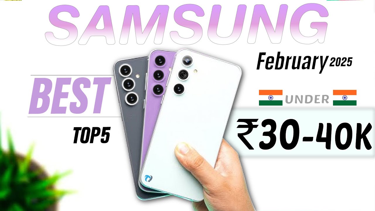 TOP 5 Samsung Phones Under 30000 Rupees To 40000 Rupees In India