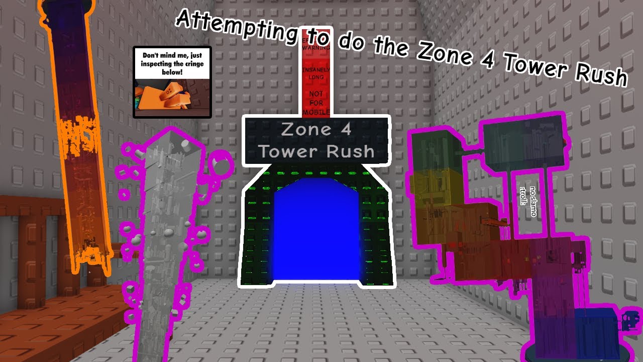 Completion of The Zone 4 Tower Rush! (Completion not guaranteed) - YouTube