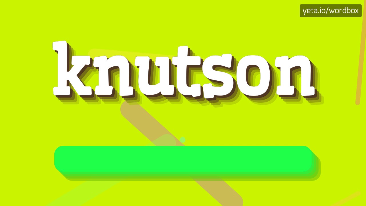 KNUTSON - HOW TO PRONOUNCE IT!? - YouTube
