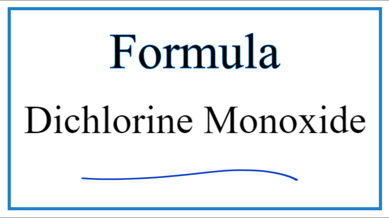 How to Write the Formula for Dichlorine Monoxide - YouTube
