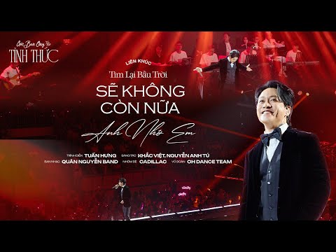 LK TÌM LẠI BẦU TRỜI - SẼ KHÔNG CÒN NỮA - ANH NHỚ EM - Tuấn Hưng | GÓC BAN CÔNG Tour 2025: Tỉnh Thức