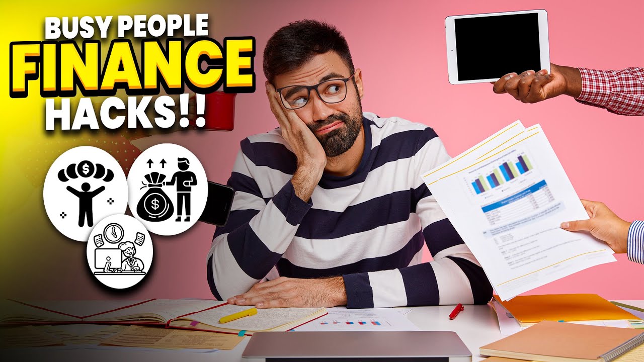 Personal Finance Hacks for Busy People - YouTube