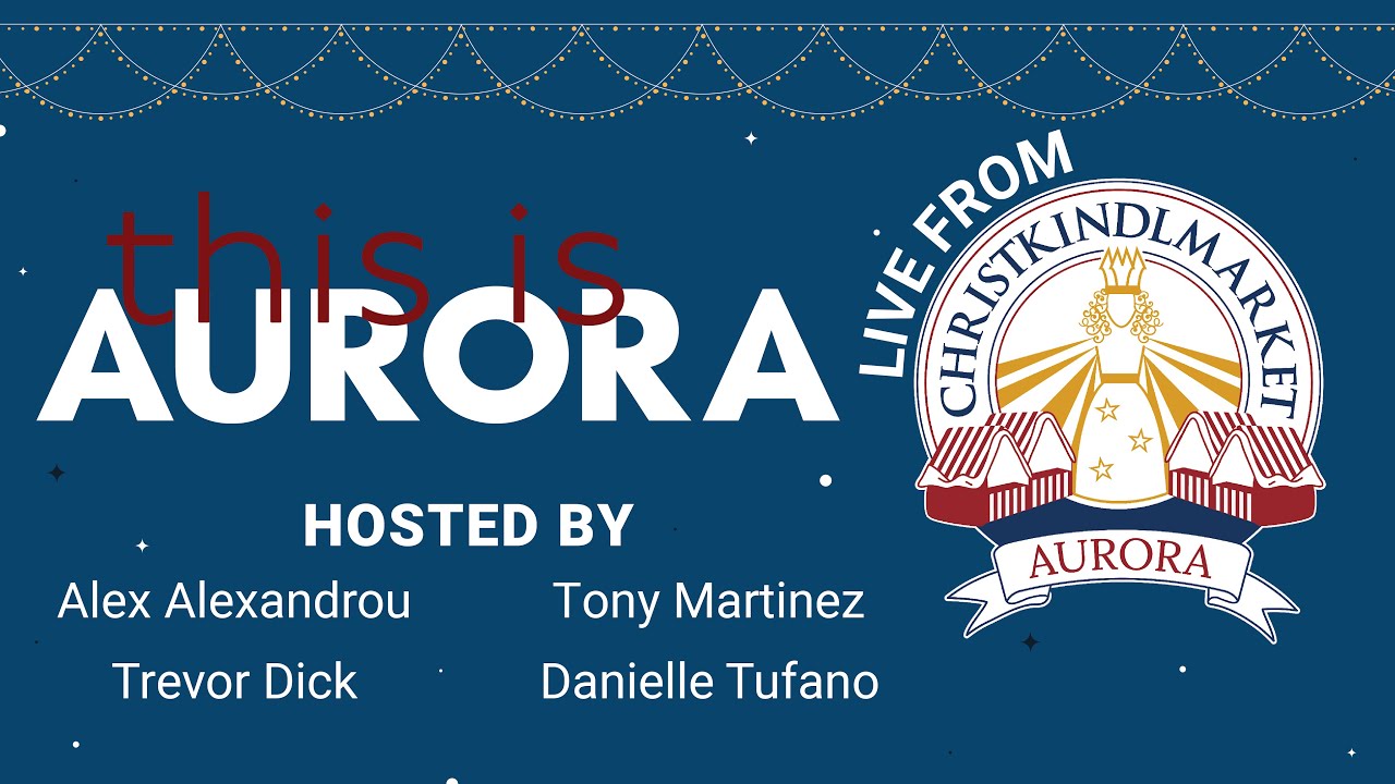"This Is Aurora" LIVE from Christkindlmarket Aurora - YouTube