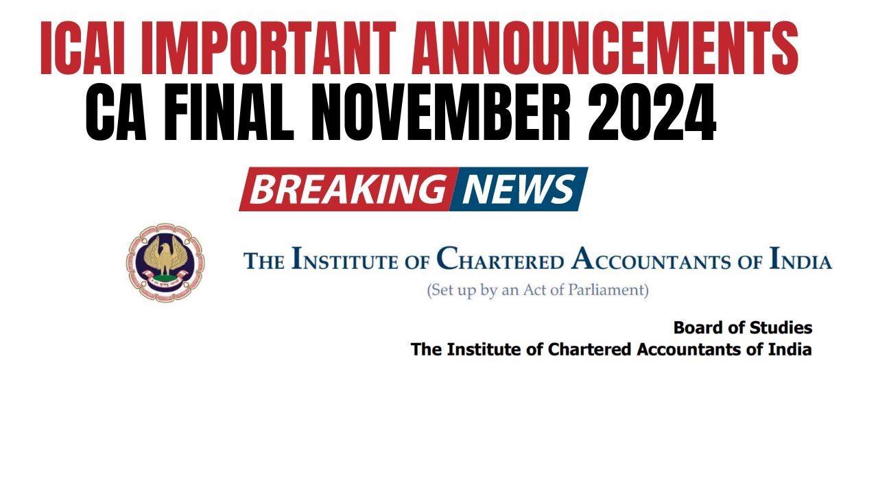 Breaking News | ICAI Biggest Announcement CA Final November 2024 Exams ...