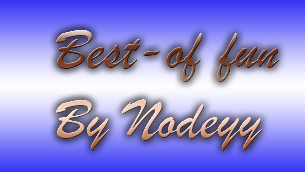 Best-Of fun #2 by Nodeyy - YouTube