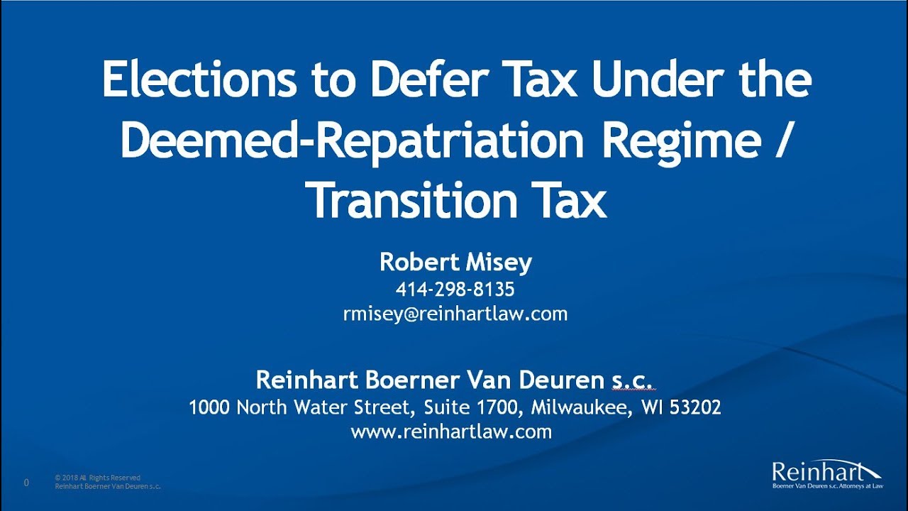 Elections to Defer Tax Under the Deemed Repatriation Regime or ...