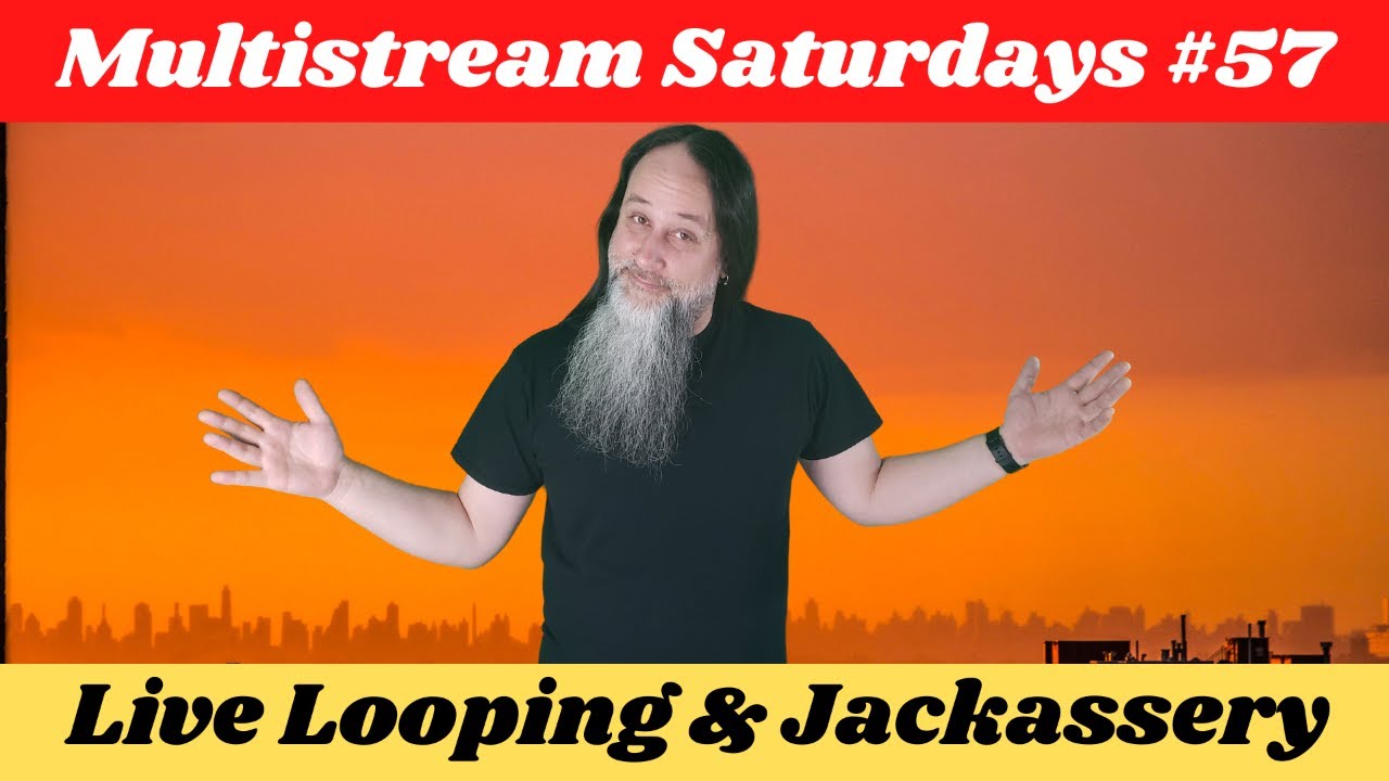 G.K. Mack Live Looping & Jackassery MultiStream Saturdays #57 # ...