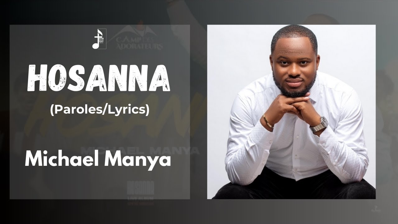 Michael Manya - HOSANNA (Paroles/Lyrics) 🙌🔥 - YouTube