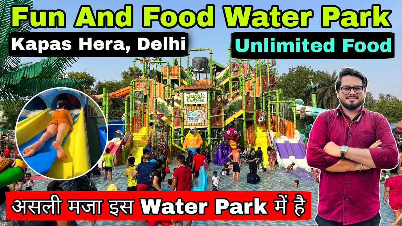 Fun and food water park kapashera/ fun and food water park delhi ticket ...