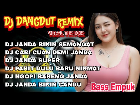 DJ JANDA BIKIN SEMANGAT_DJ JANDA SUPER‼️DJ DANGDUT REMIX PALING VIRAL 2026 _ BASS RUDAL