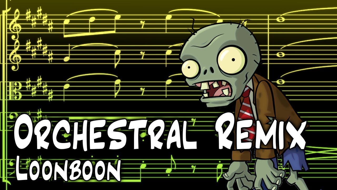 Loonboon Orchestral Remix - Plants vs. Zombies - YouTube