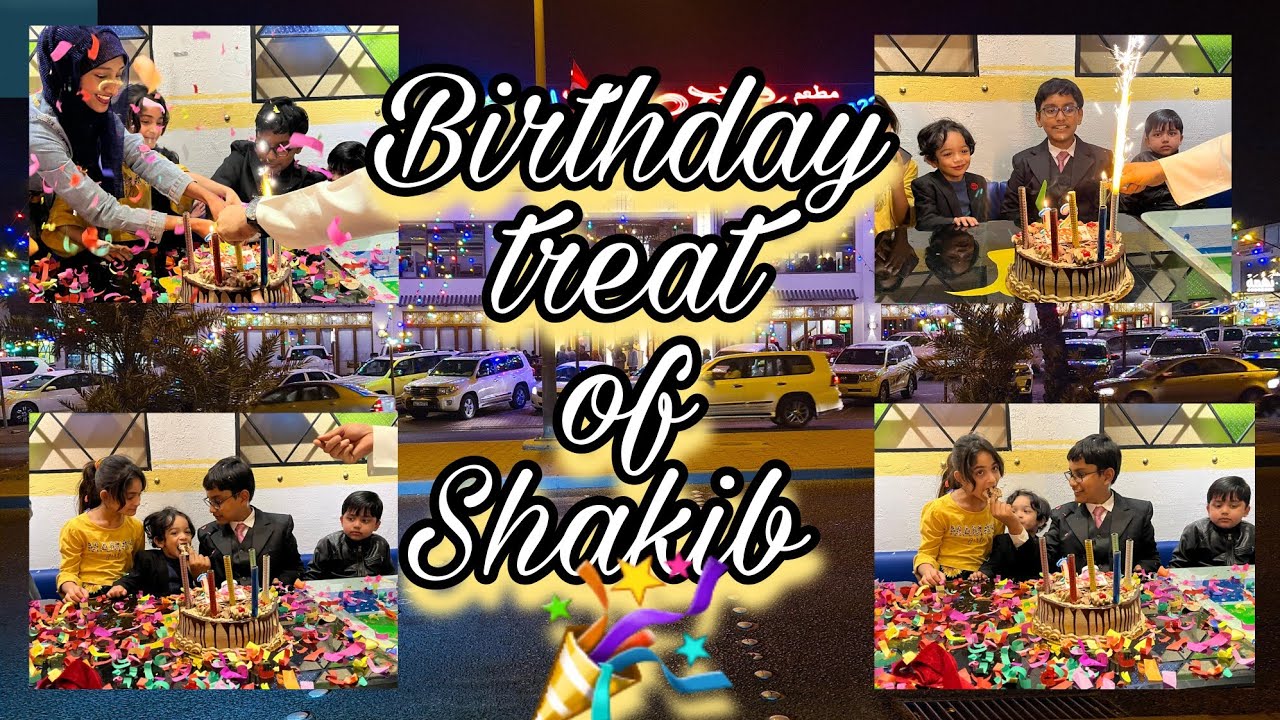 Shakib's birthday Treat in Freej swaeleh/Halima Chadnie's vlog/সাকিবের জন্মদিনে আমরা - YouTube