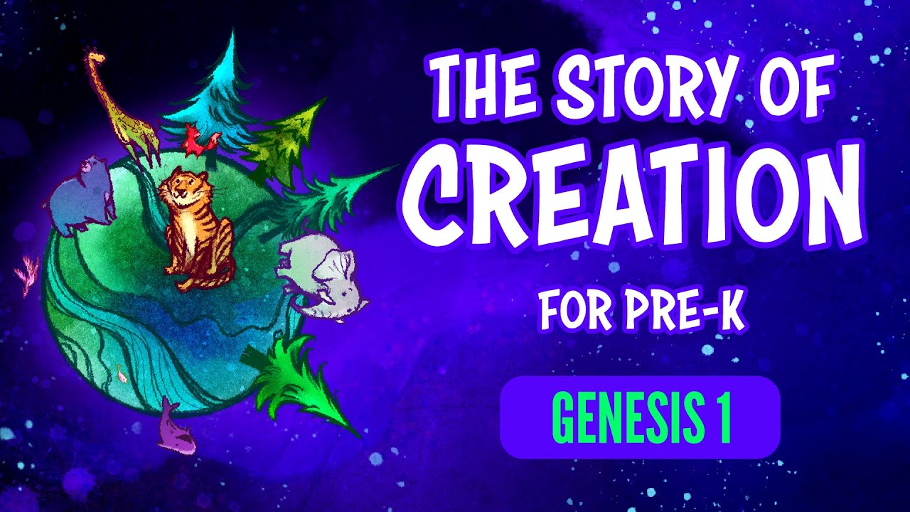 Bible Stories for Preschoolers: The Story of Creation - Genesis 1 & 2 ...