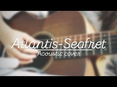 Atlantis-Seafret acoustic cover - YouTube