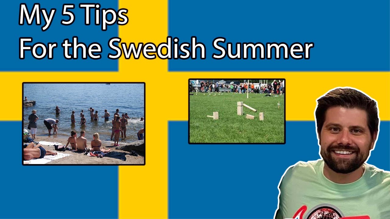 My 5 Tips for the Swedish Summer - YouTube