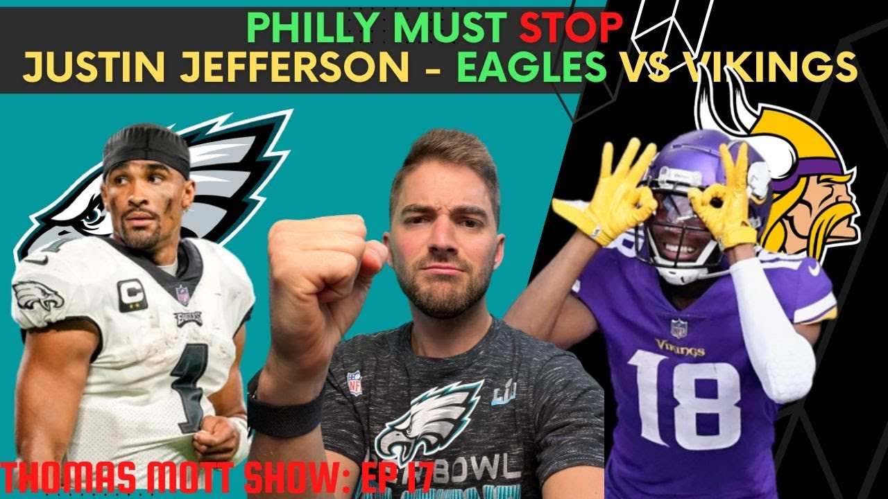 Vikings SCARED Of The Philadelphia Eagles - Eagles Must Stop Justin ...