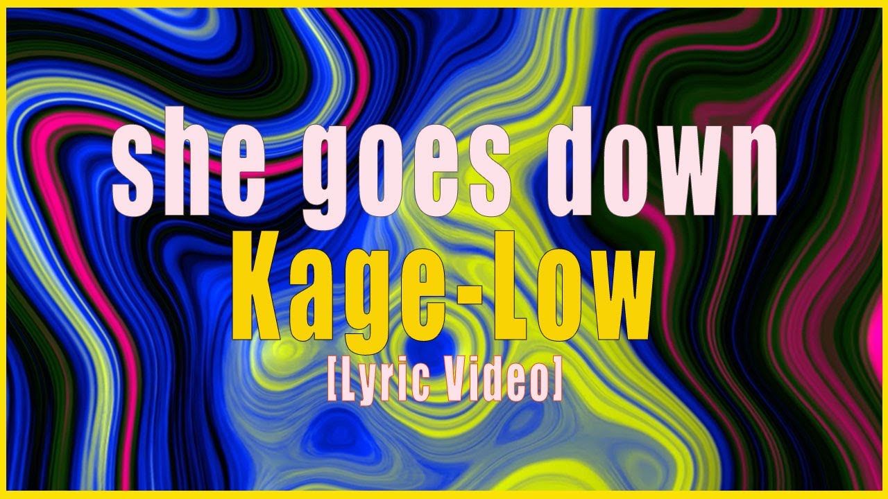 Kage-Low - she goes down（Lyric Video） - YouTube
