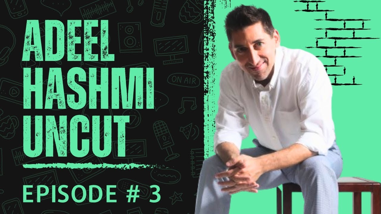 Uncut with Adeel Hashmi. Episode: 3 - YouTube