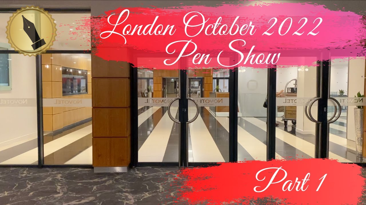London UK Pen Show October 2022 - Part 1 - YouTube