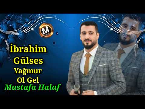 İbrahim Gülses Yağmur Ol Gel