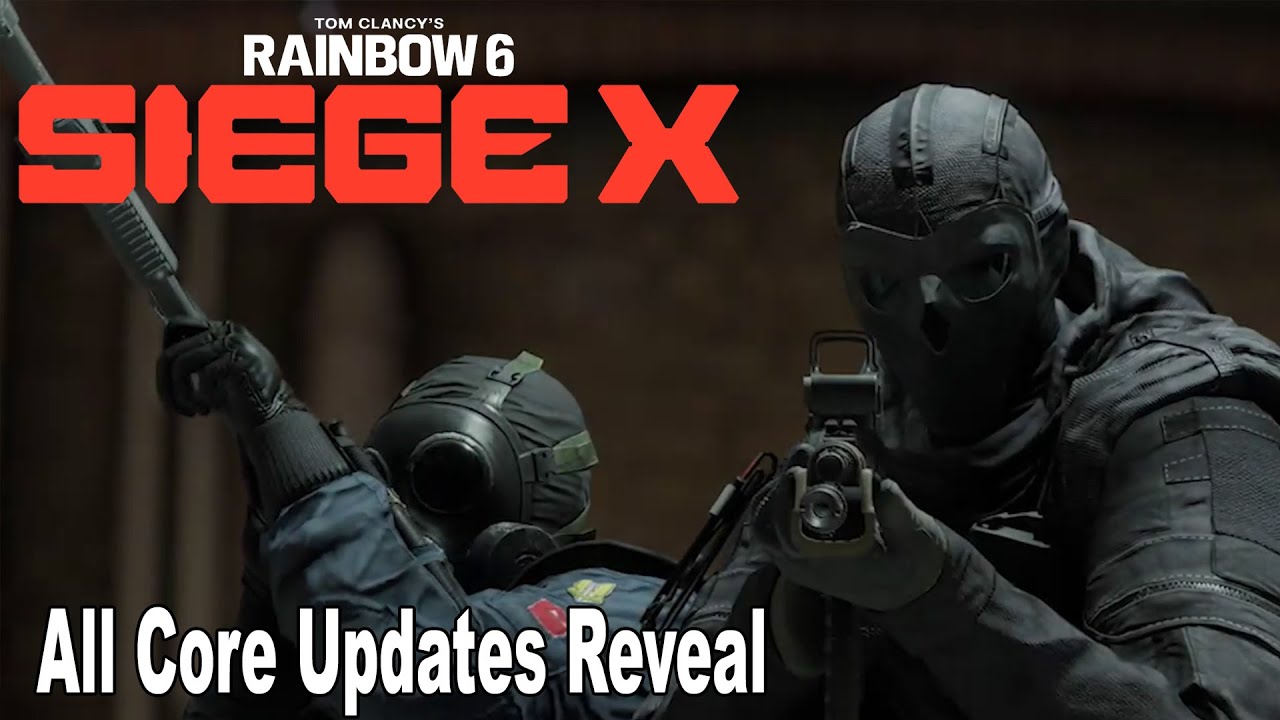 Rainbow Six Siege X All Core Updates Reveal - YouTube