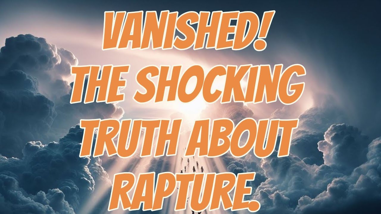 Unveiling the Rapture: A Deep Dive into End Times Prophecy and the ...
