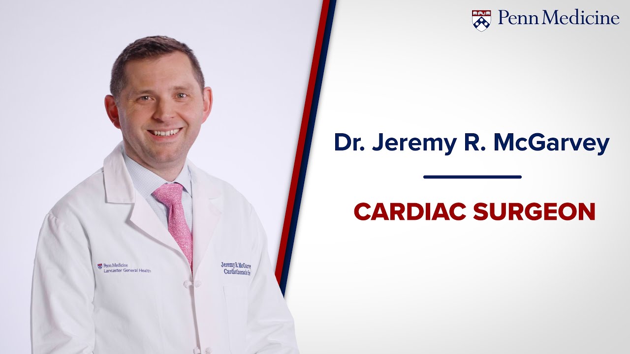 Dr. Jeremy McGarvey, Cardiac Surgeon - YouTube